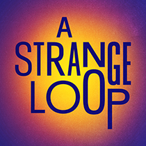 A Strange Loop • Born in the City