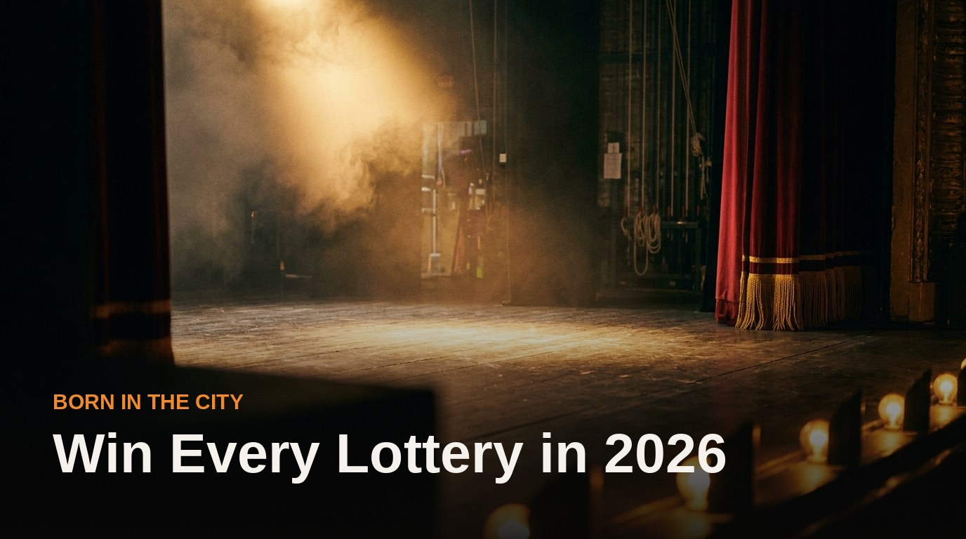 How to Win Every Broadway Lottery in 2026 | Born in the City